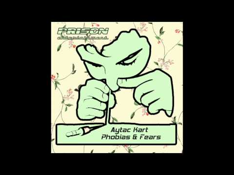 Aytac Kart - Phobias & Fears (Original Mix)