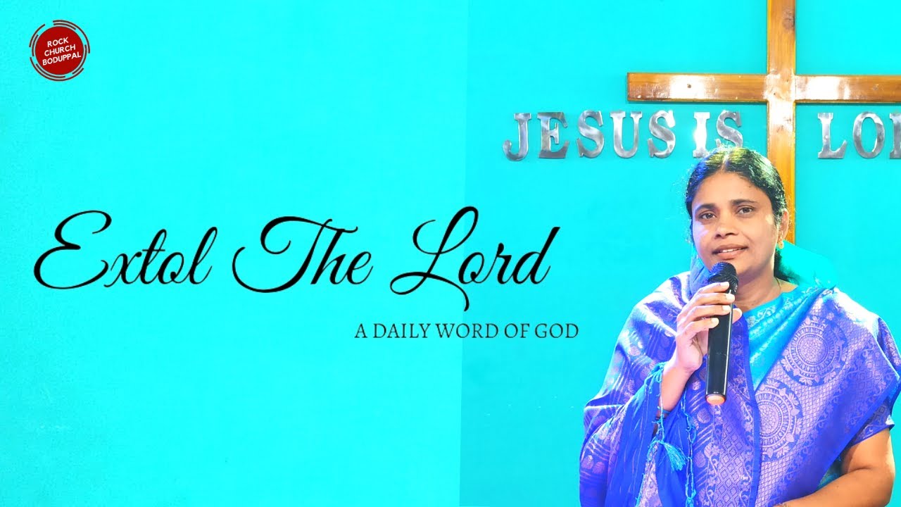 EXTOL THE LORD || DAILY WORD OF GOD || TELUGU DAILY BIBLE VERSUS||ROCK ...