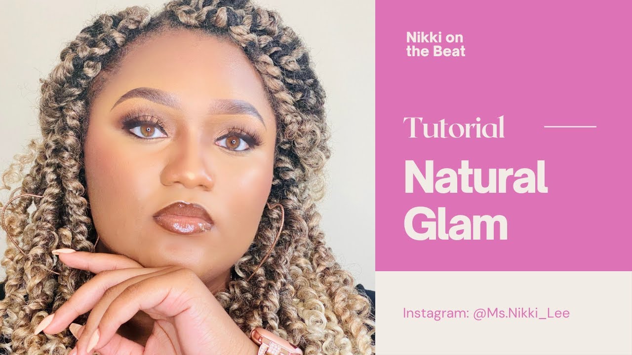 Makeup Tutorial | Natural Glam | Nikki on the Beat | The Nikki Lee ...