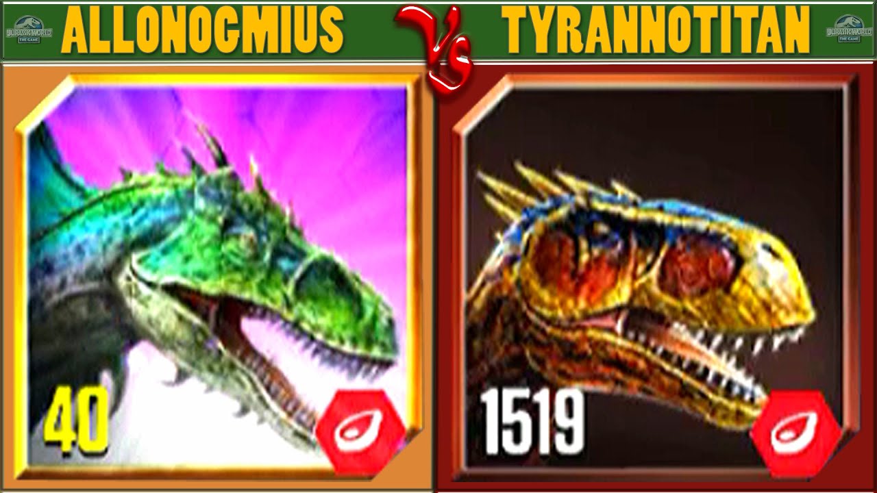ALLONOGMIUS VS TYRANNOTITAN (CARNIVORES X3) | JURASSIC WORLD THE GAME ...