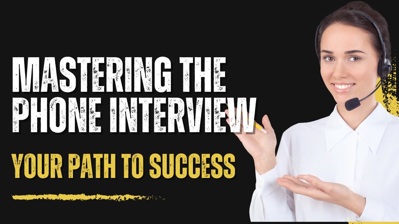 Mastering the Phone Interview : Your Path to Success - YouTube