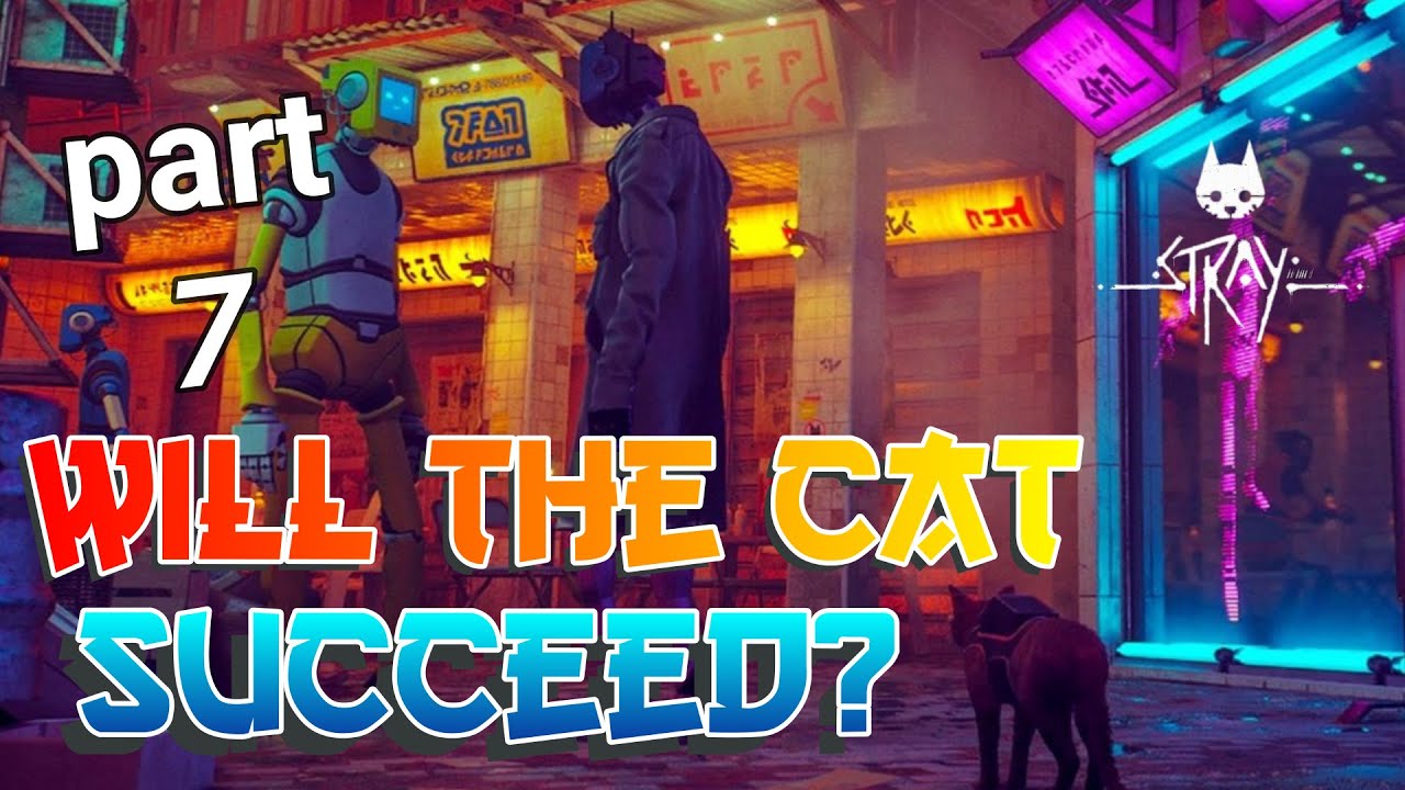 STRAY Gameplay (Will the cat succeed?) - YouTube