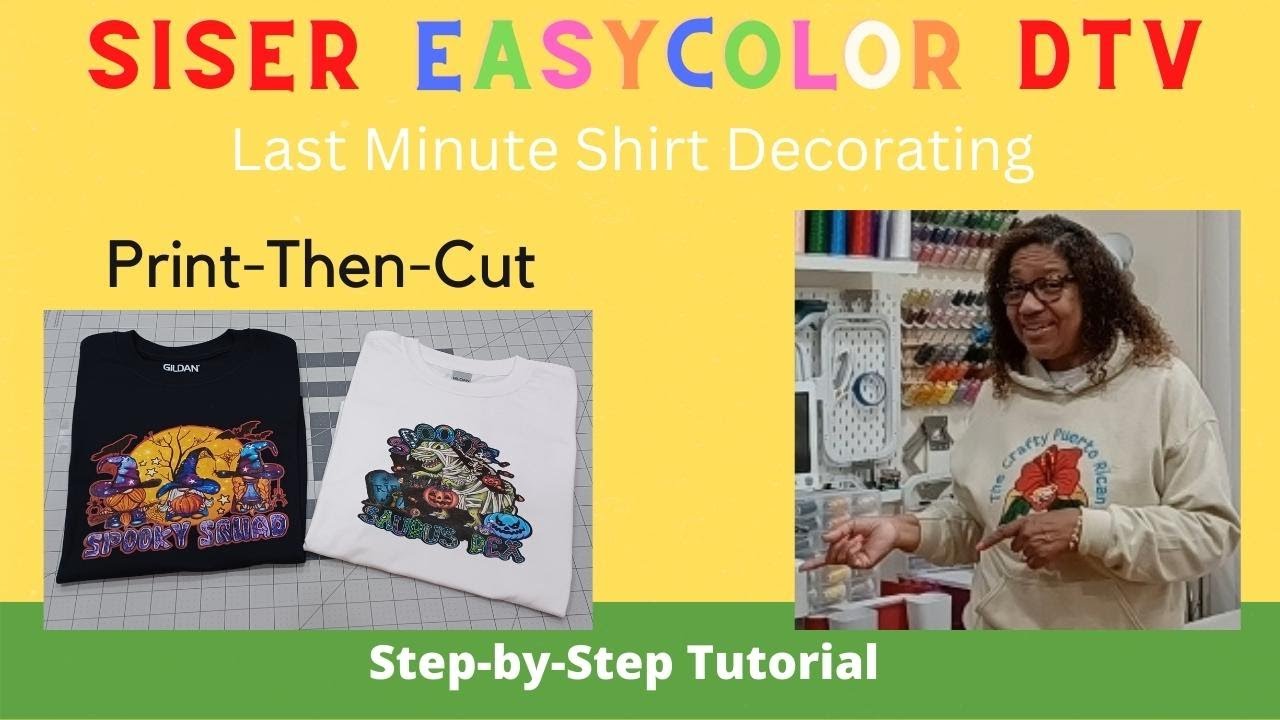 Siser Easycolor DTV Last Minute Shirt Decorating Step-by-Step Tutorial ...
