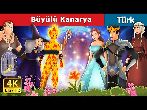 Büyülü Kanarya | The Enchanted Canary in Turkish | türkçe peri masalları | @TurkiyaFairyTales