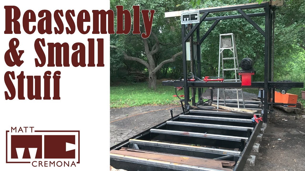 Reassembly - Building a Large Bandsaw Mill - Part 19 - YouTube