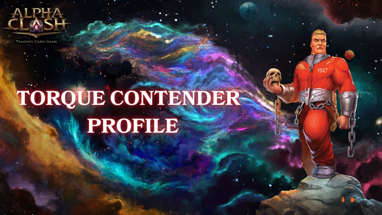 Torque Contender Profile - Alpha Clash TCG - YouTube