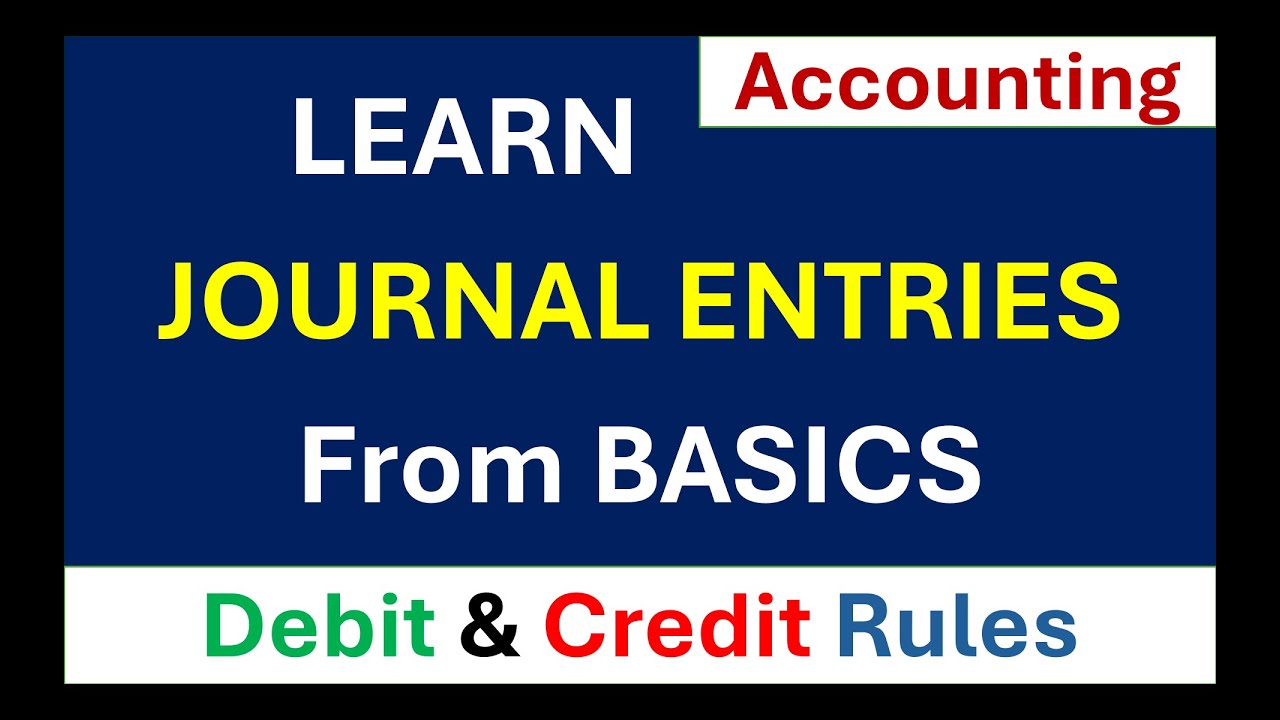 Journal Entries From Basic | Learn Accounting | Golden Rules + Examples ...