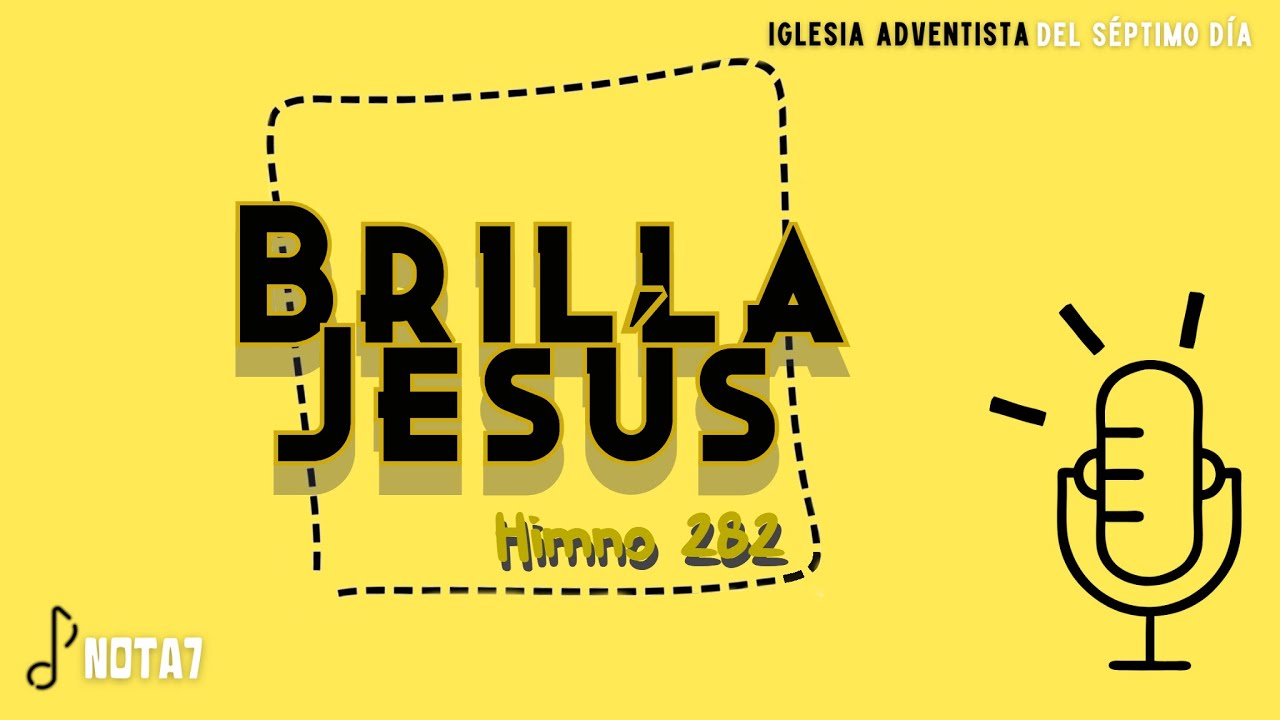BRILLA JESÚS - HIMNO 282 - NOTAS PARA FLAUTA (NOTA7) - YouTube