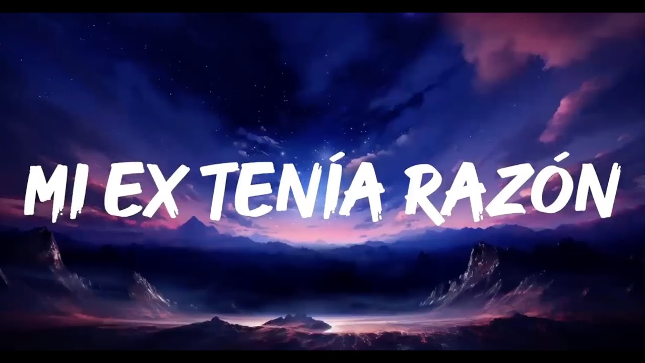KAROL G - MI EX TENÍA RAZÓN (Letra/Lyrics) - YouTube