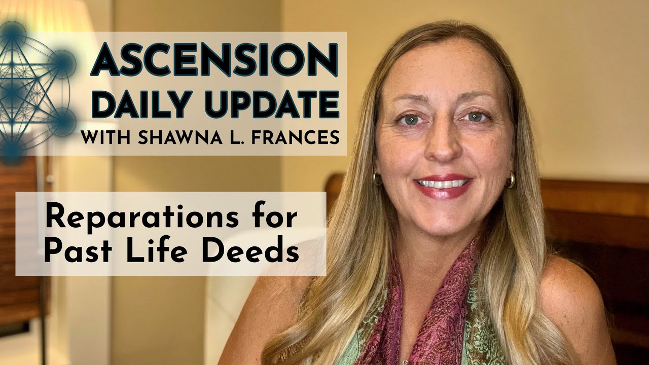 Learning More About Past Lives & Karma | Ascension Daily Update Shawna ...