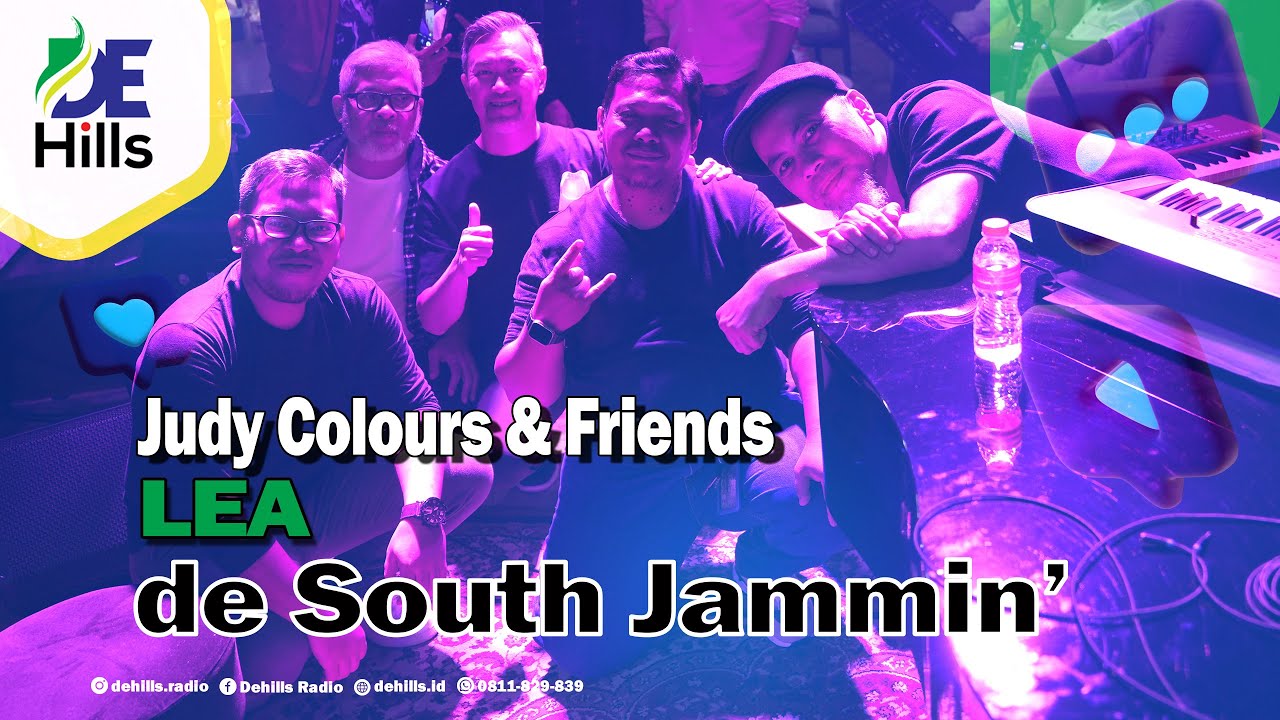 LEA (TOTO) cover by : Judy Colours & Friends | deSouth Jammin' EPS.28 ...