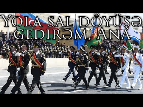 Azerbaijani March: Yola sal döyüşə gedirəm, Ana - I'm Going to War, Mom