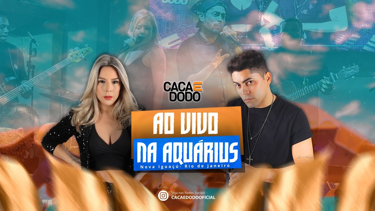 CACÁ E DODÔ AO VIVO- AQUÁRIUS NOVA IGUAÇU, RJ. - YouTube