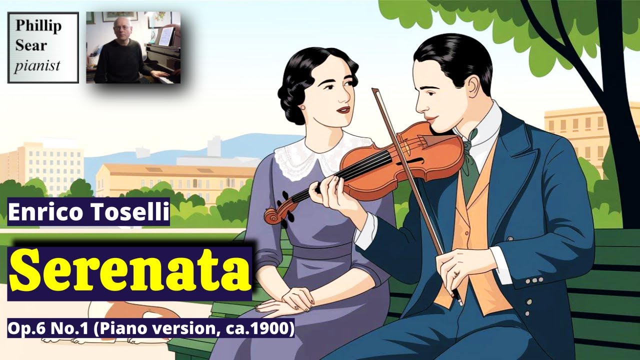 Enrico Toselli: Serenata, Op.6 No.1 - YouTube