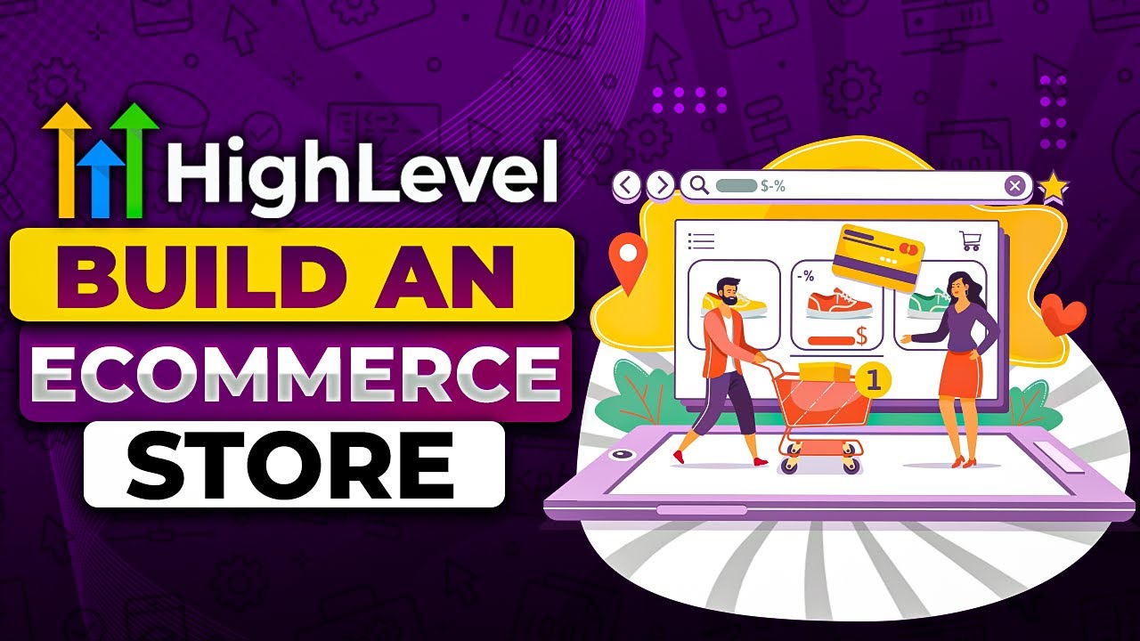 A Step-by-Step Guide to Setting Up Your GoHighlevel ECommerce Store in 2024 - Ray O'Daniel
