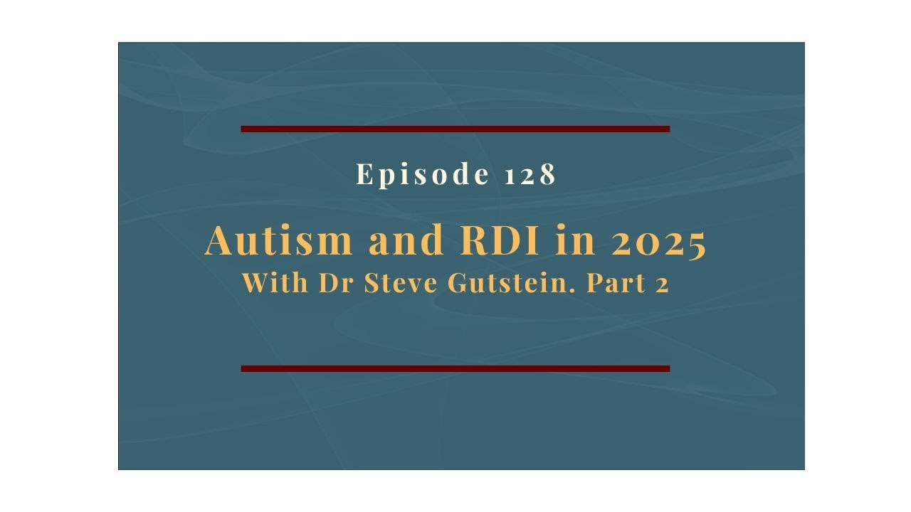 Autism and RDI in 2025 - Part 2 - YouTube