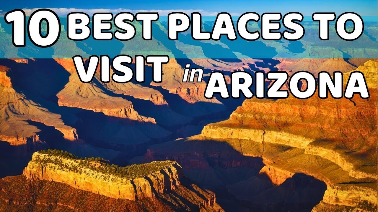10 Best Places to Visit in Arizona: A Journey Through the Grand Canyon ...
