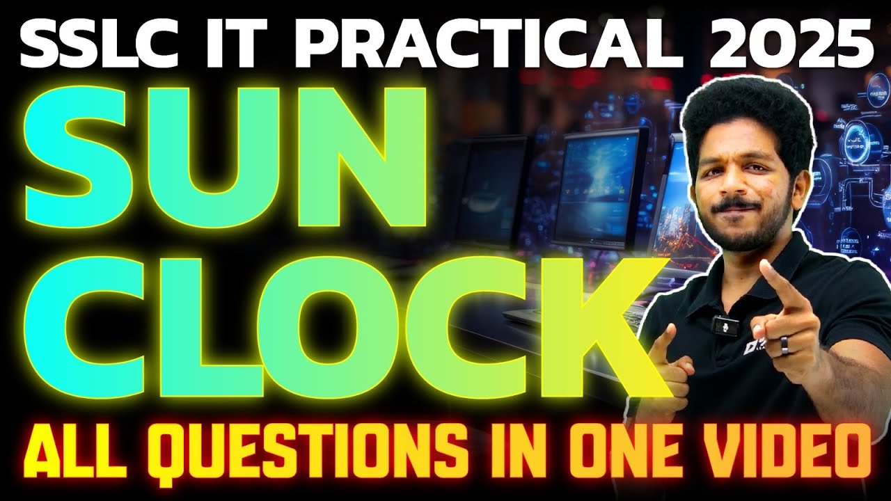 SSLC IT Practical 2025 | Sun Clock - All Question in One Video | Exam ...