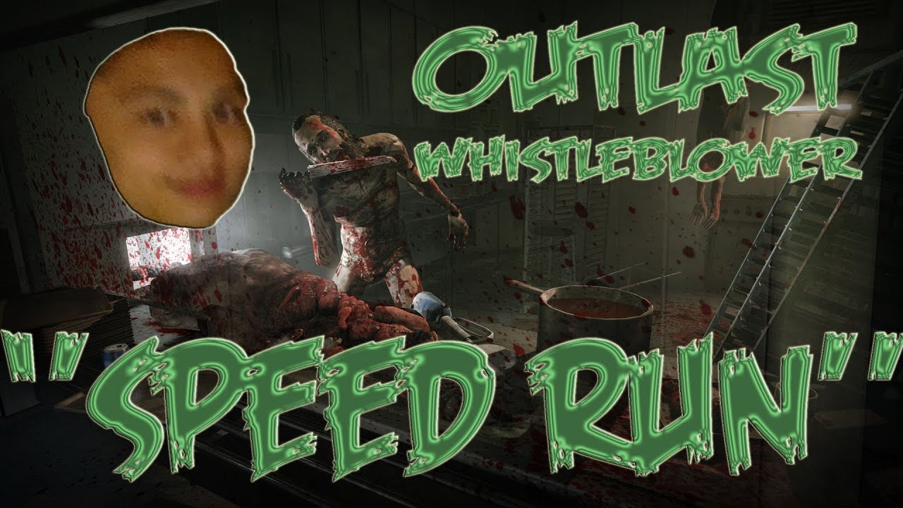 OUTLAST - DLC Whistleblower - SPEED RUN - YouTube