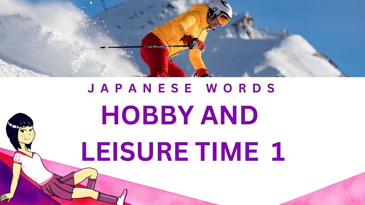 Hobby and Leisure Time 1 - Japanese Vocabularys - YouTube