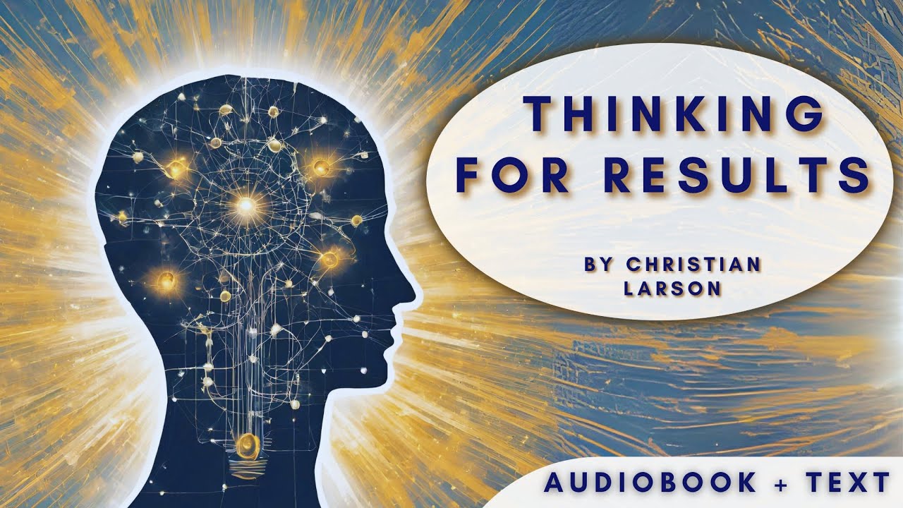 Transform Your Life: Thinking for Results by Christian Larson Audiobook ...