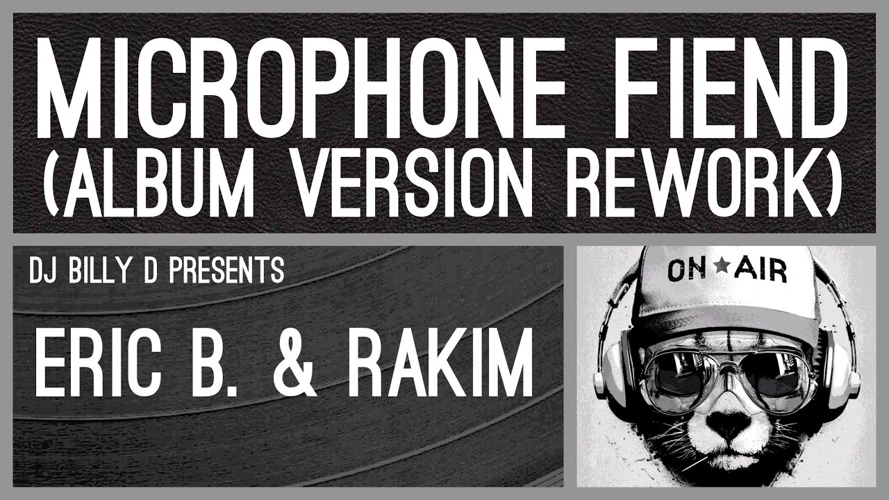 Eric B. & Rakim - Microphone Fiend (Album Version Rework) - YouTube