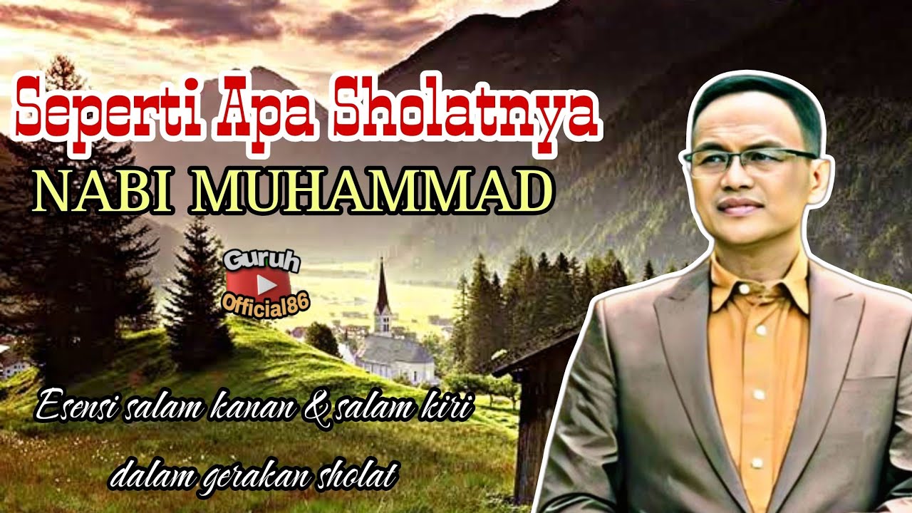 MENGUNGKAP SEPERTI APA SHOLATNYA NABI MUHAMMAD - SYAIFUL KARIM - YouTube