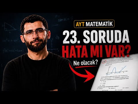 Ayt Matematik 23. Soruda hata mı var, ne olacak ?