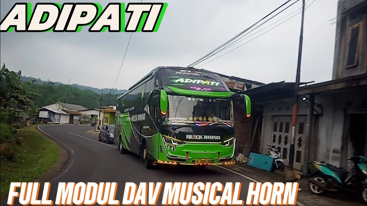 MENGOYOD BUS ADIPATI FULL MODUL DAV MUSICAL HORN 👍👍👍 - YouTube
