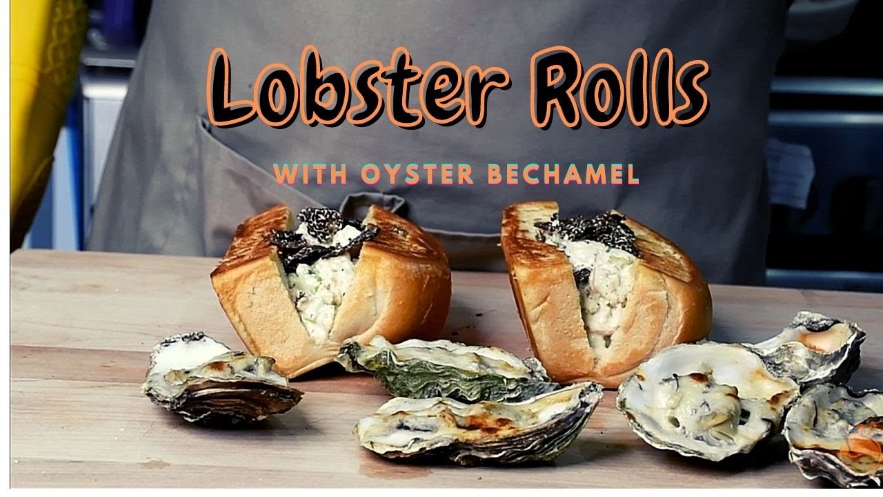 Lobster Rolls with Béchamel Oysters | سندويشة اللوبستر مع محار ...
