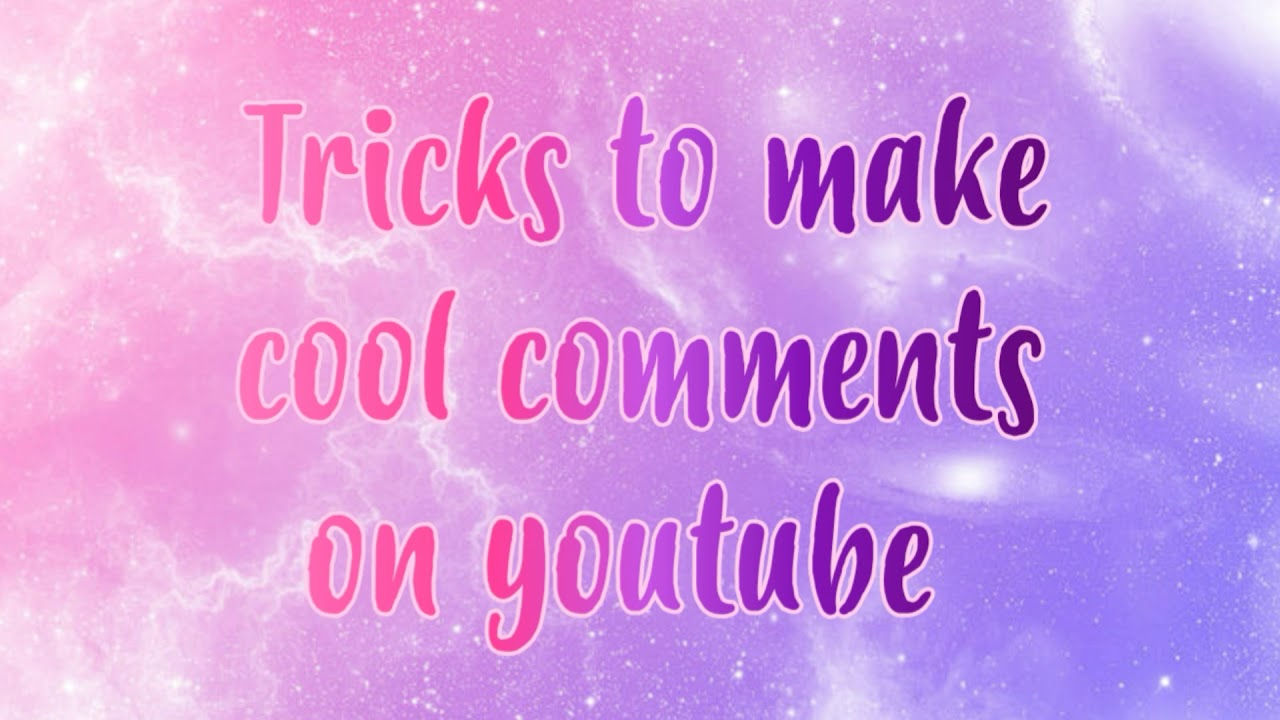 Tricks to make cool comments on youtube - YouTube