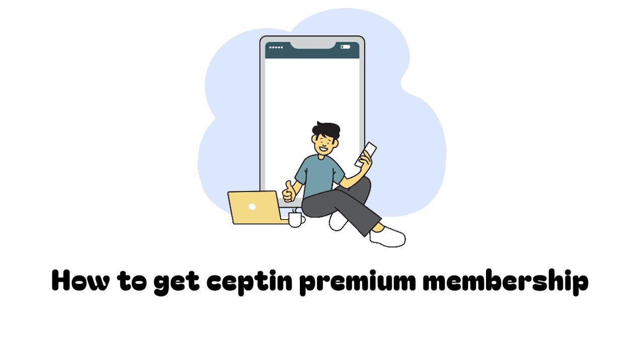 how to get Ceptin premium membership - YouTube