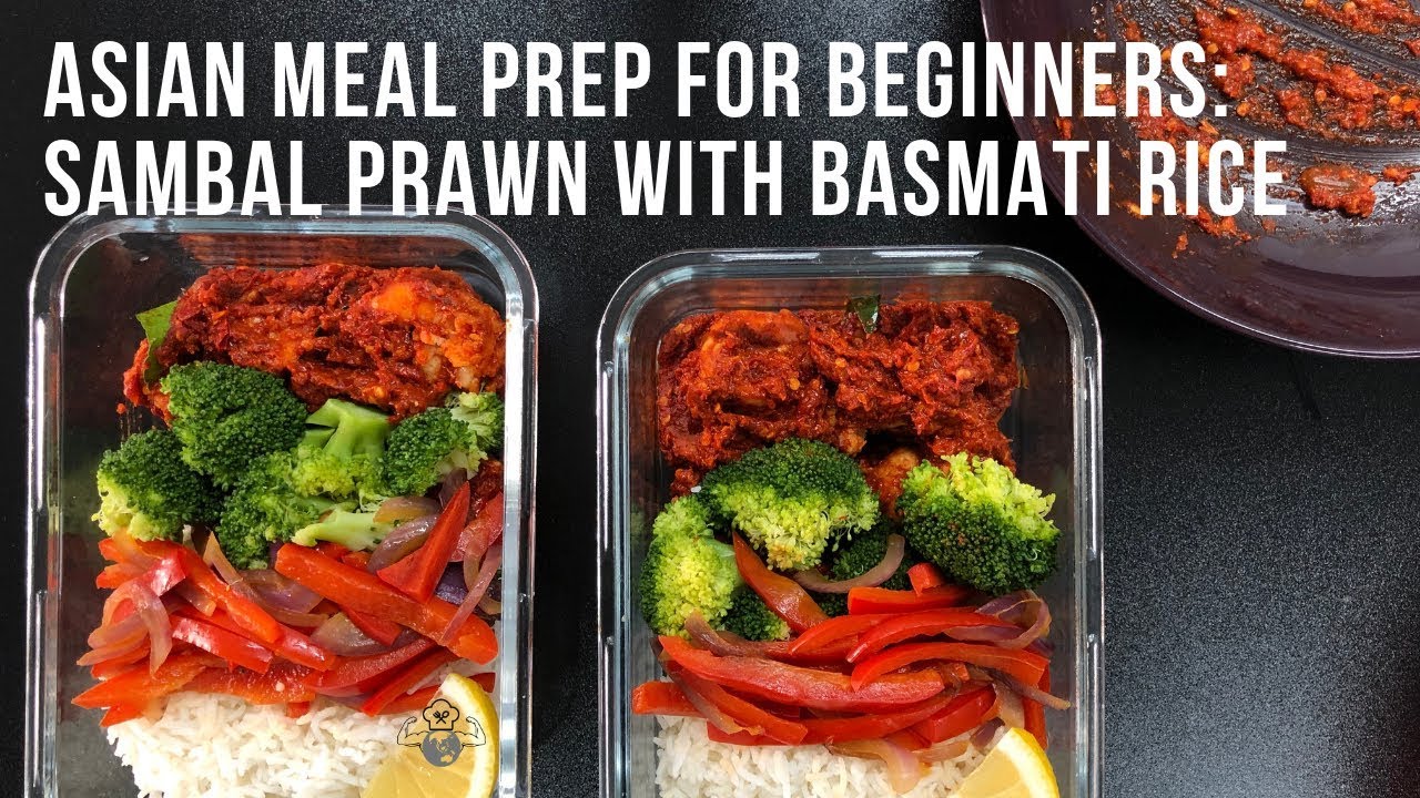 Beginner's Friendly Sambal Prawn with Basmati Rice Meal Prep - YouTube