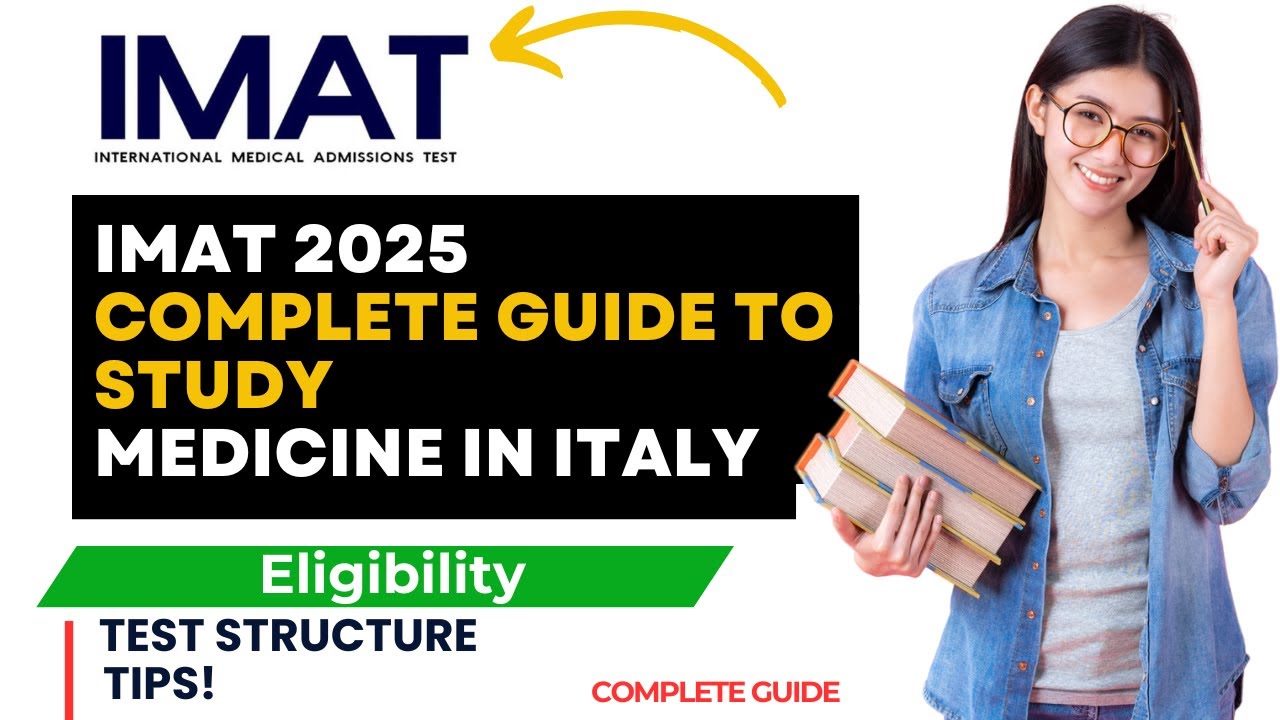 IMAT 2025: Complete Guide to Study Medicine in Italy | Eligibility ...
