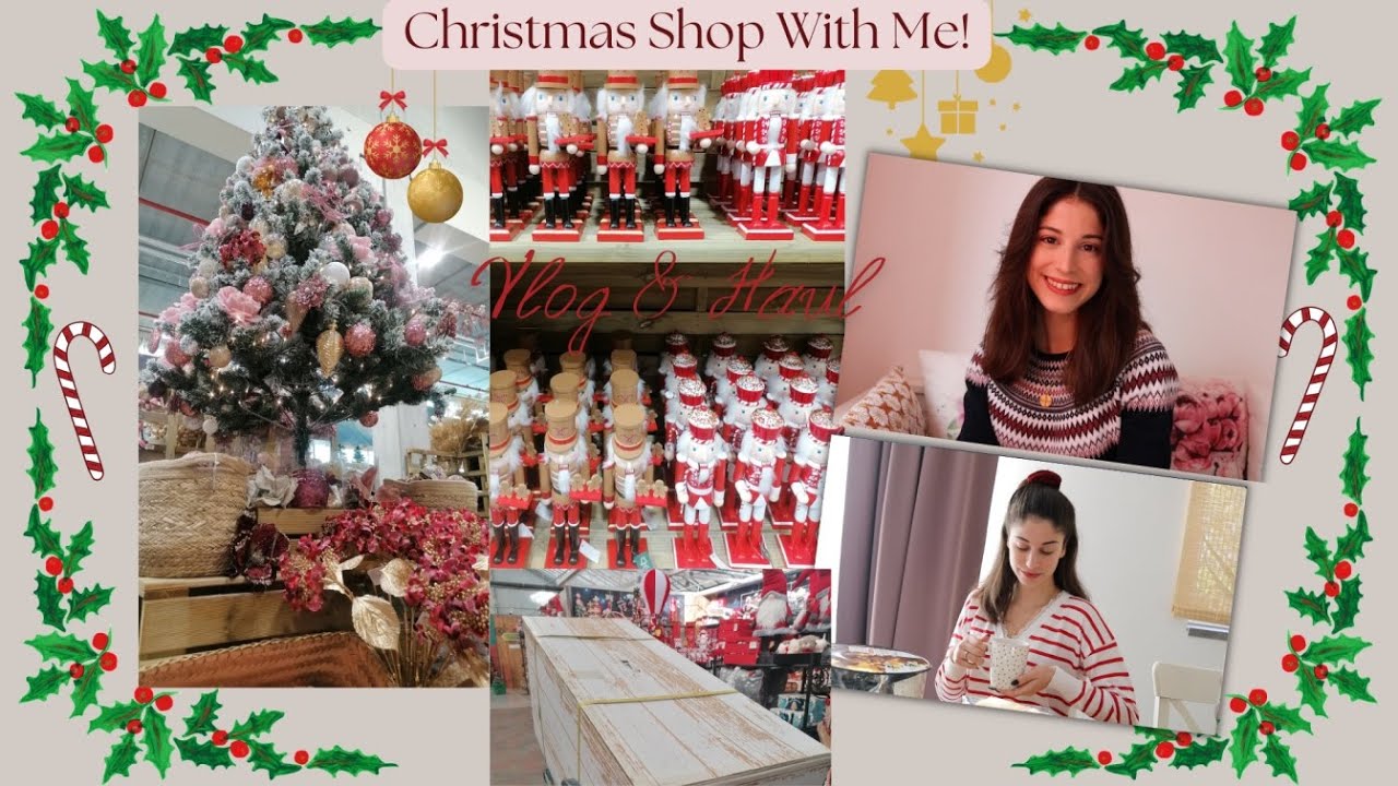 ΜΕΓΑΛΟ VLOG : ΠΗΓΑ ΓΙΑ ΧΡΙΣΤΟΥΓΕΝΝΙΑΤΙΚΑ ! Christmas Shop With Me ...