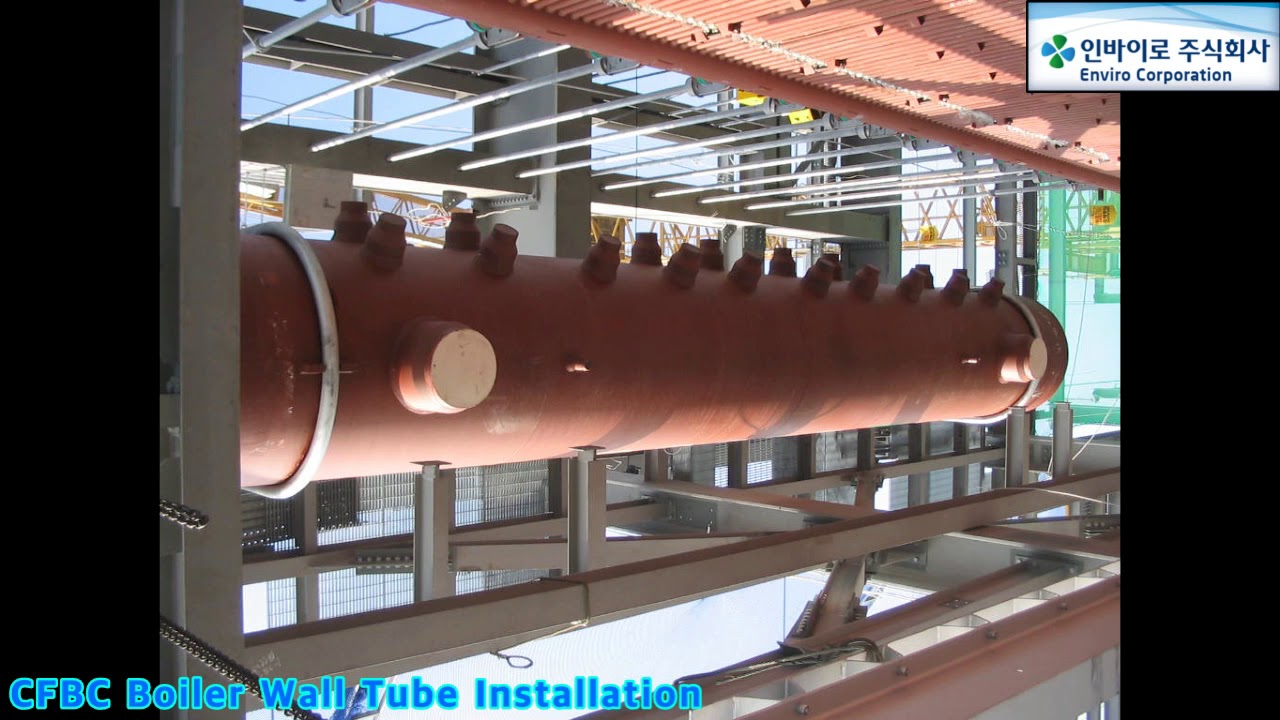 CFBC Boiler Wall Tube Installation - 인바이로 주식회사 (010-2426-0649 ...