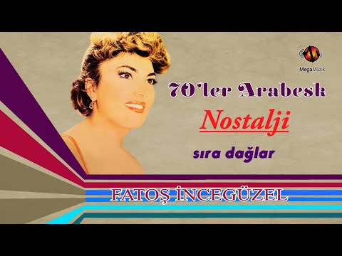 Fatoş İncegüzel - Sıra Dağlar