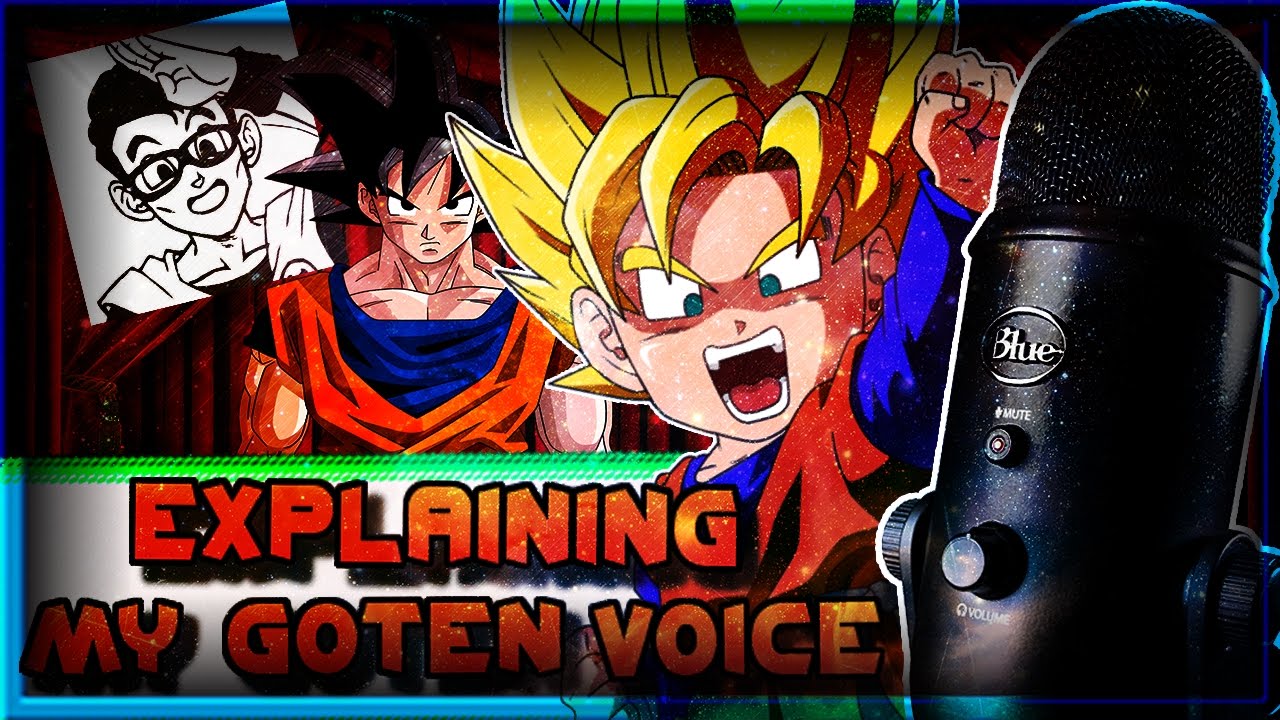 Explaining My Goten Voice! - YouTube