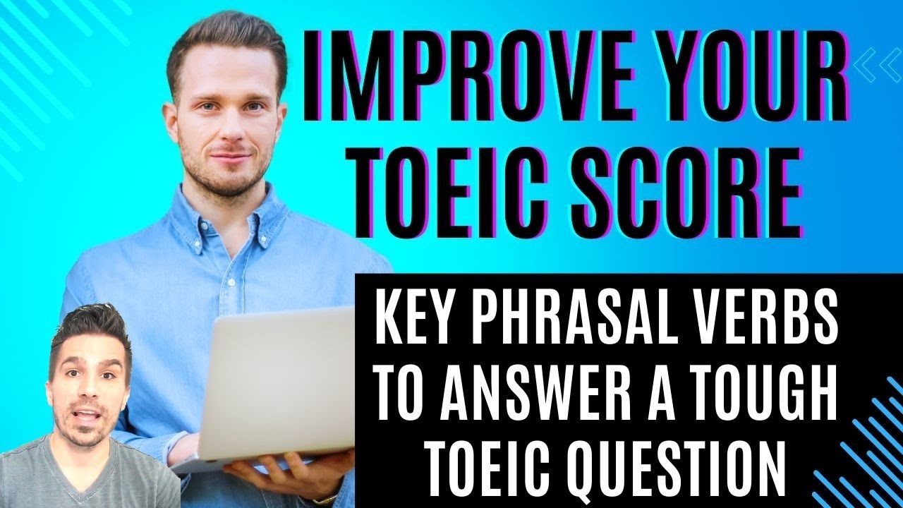 Let's learn the phrasal verbs you need to get a high score on TOEIC. A lesson to improve your ...