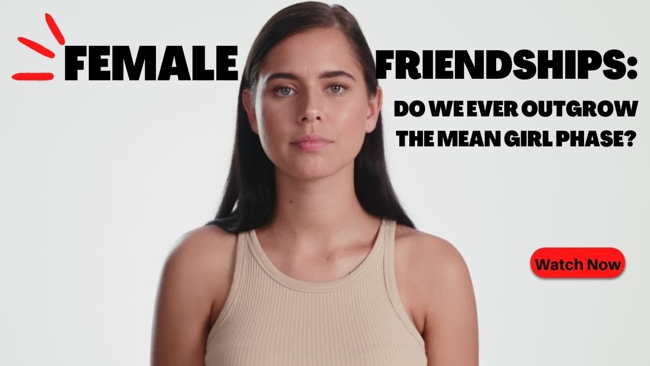 S2E2: Female Friendships and do we ever outgrow the 'Mean Girls' phase ...