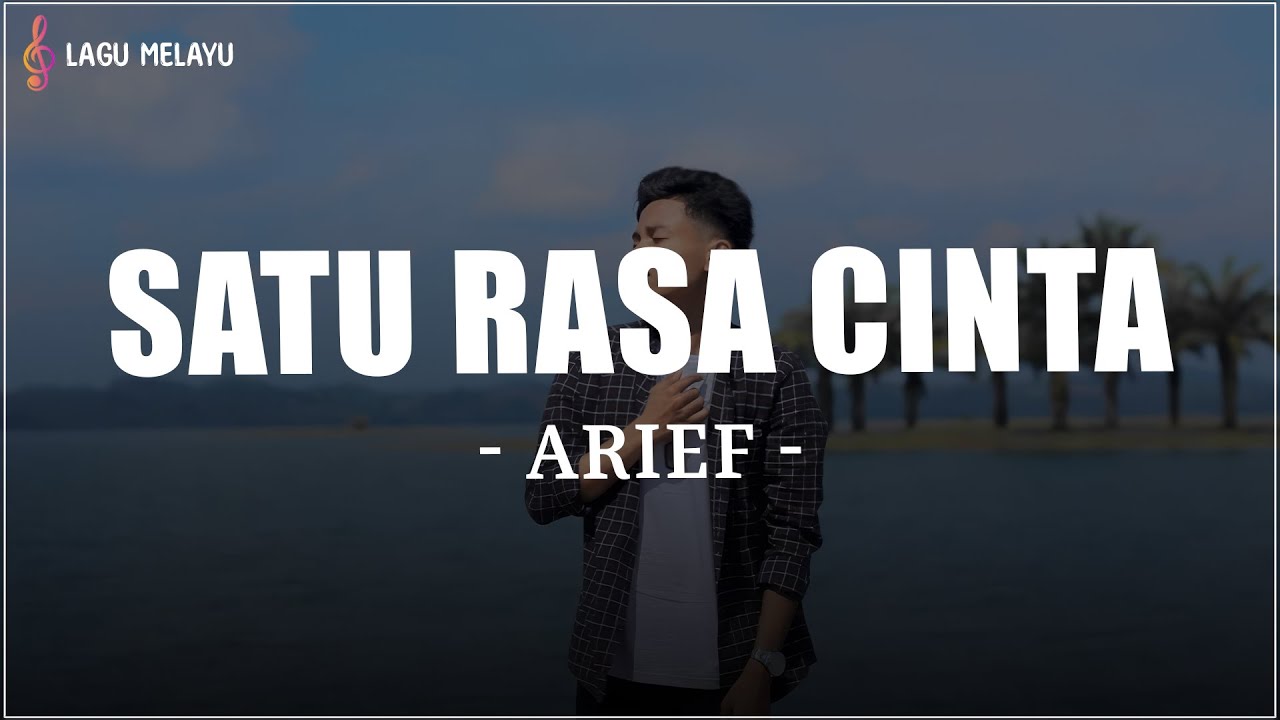 Satu Rasa Cinta - Arief (Lirik Lagu) - YouTube