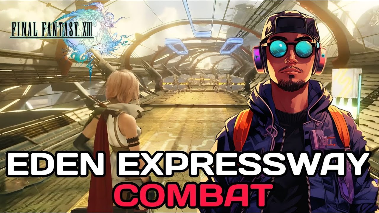 Eden Expressway Gameplay | Final Fantasy XIII - YouTube
