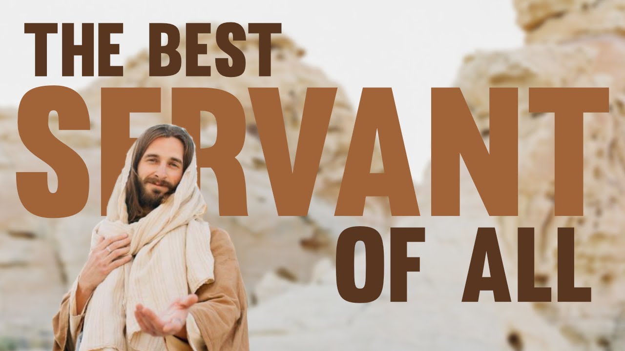 The Best Servant of all - YouTube