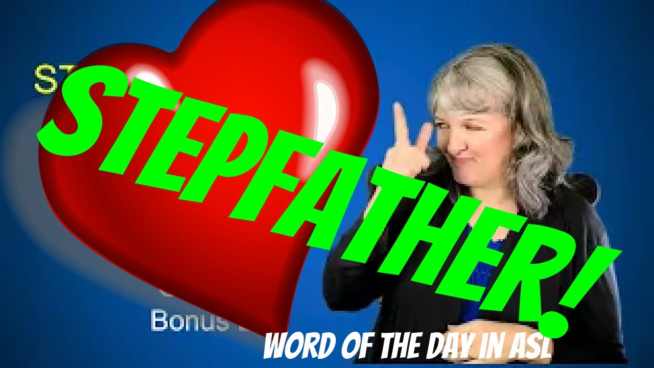 How To Sign Stepfather - YouTube