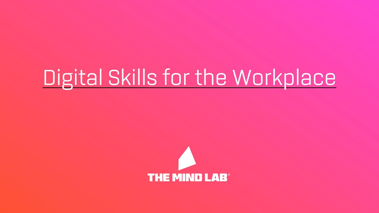 What learning looks like – Digital Skills for the Workplace – The Mind ...