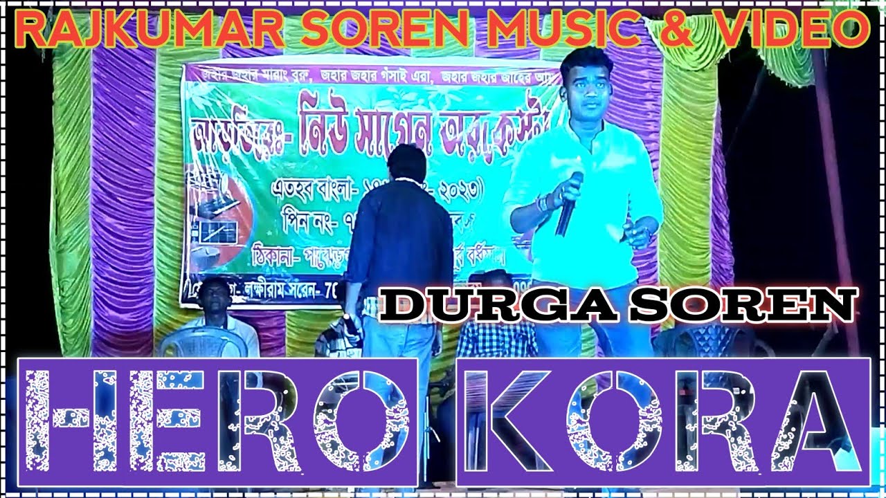 New Santali Video || Hero Kora || Durga Soren || New Santali Program ...