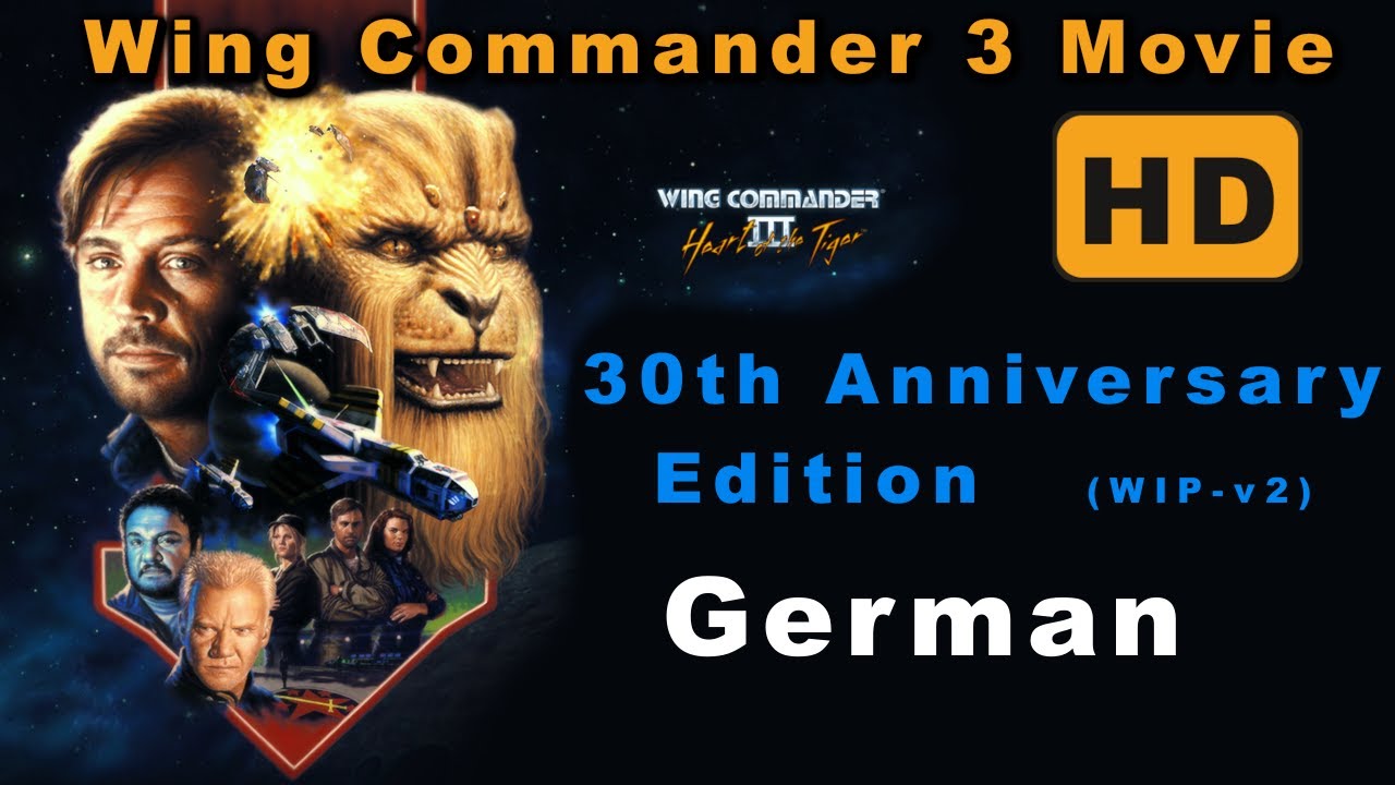 Wing Commander 3 - Movie | HD | WIP-v2 | Deutsch | 30th Anniversary ...
