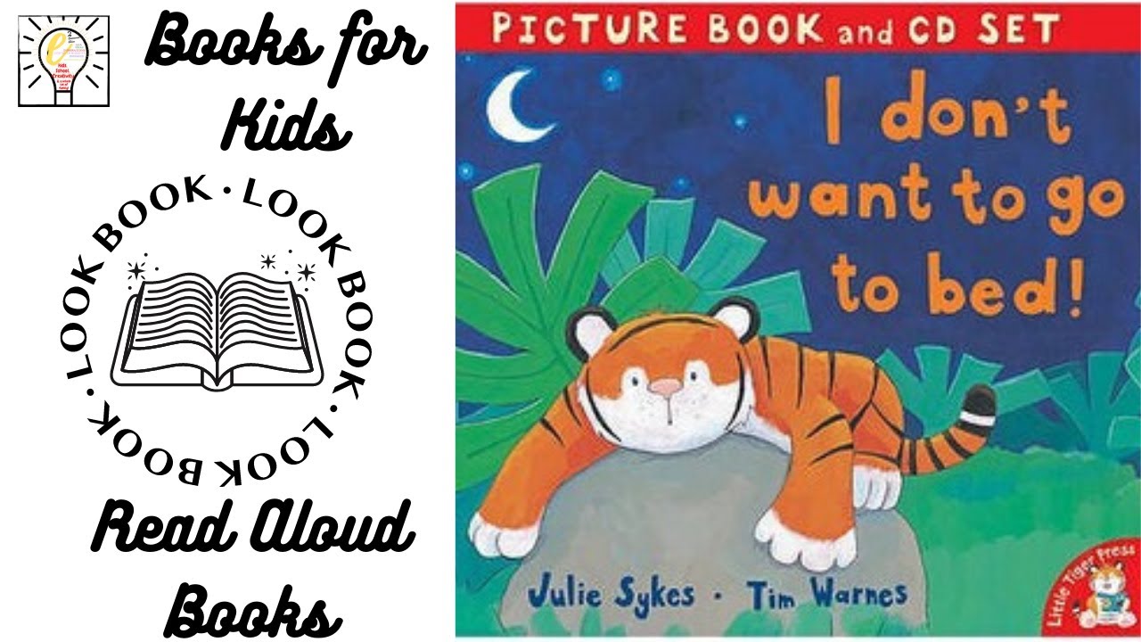 I Don’t Want To Go To Bed by Julia Sykes || READ ALOUD Book for ...
