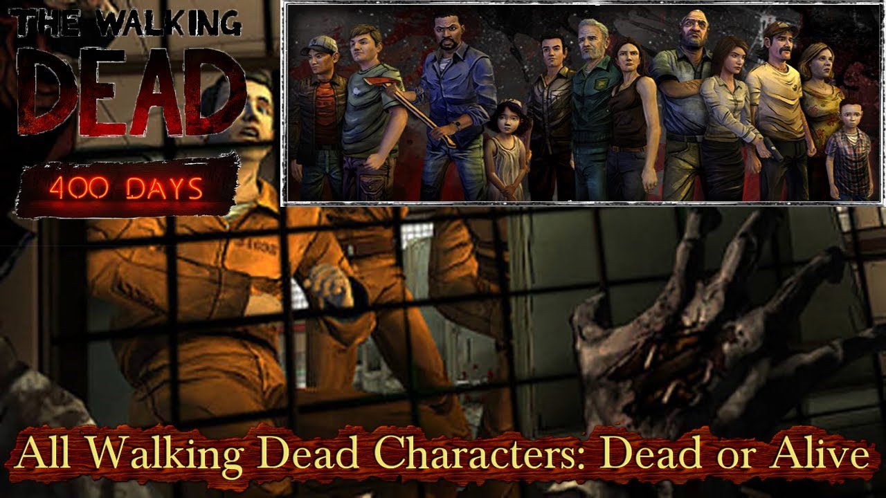 The Walking Dead Game - All 400 Day's Characters (Who's Dead or Alive ...