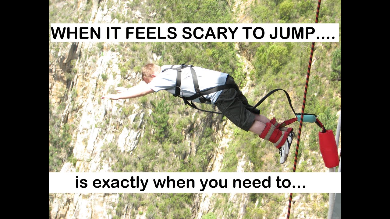 When you feel scared to jump, JUST DO IT! Take that leap of faith ...